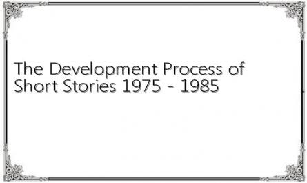 The Development Process of Short Stories 1975 - 1985