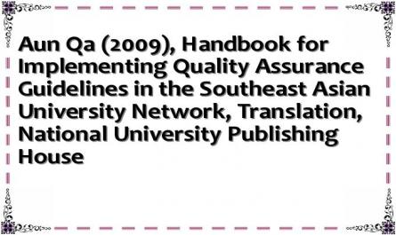 Aun Qa (2009), Handbook for Implementing Quality Assurance Guidelines in the Southeast Asian ...