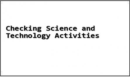 Checking Science and Technology Activities