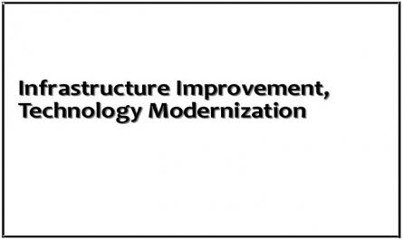 Infrastructure Improvement, Technology Modernization
