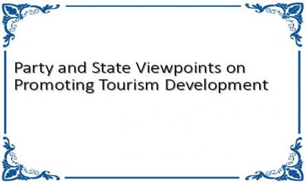 Party and State Viewpoints on Promoting Tourism Development
