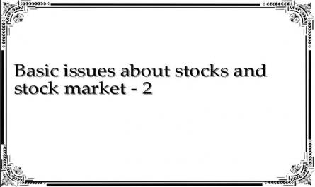 Basic issues about stocks and stock market - 2