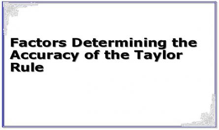 Factors Determining the Accuracy of the Taylor Rule