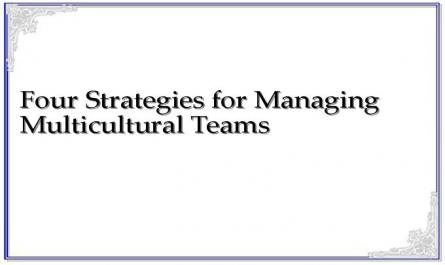 Four Strategies for Managing Multicultural Teams