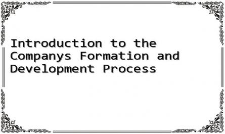 Introduction to the Company's Formation and Development Process