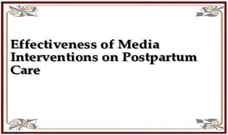 Effectiveness of Media Interventions on Postpartum Care