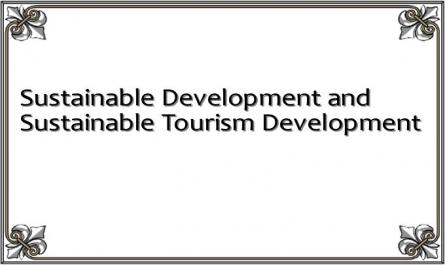 Sustainable Development and Sustainable Tourism Development