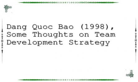 Dang Quoc Bao (1998), Some Thoughts on Team Development Strategy