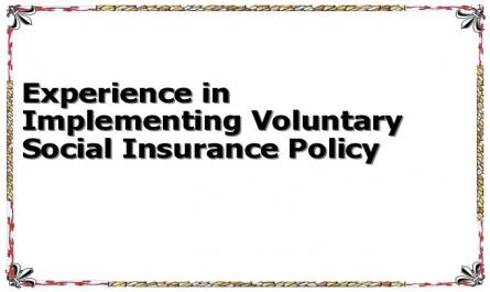 Experience in Implementing Voluntary Social Insurance Policy