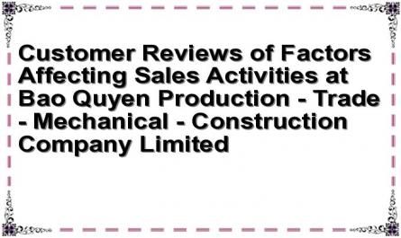Customer Reviews of Factors Affecting Sales Activities at Bao Quyen ...