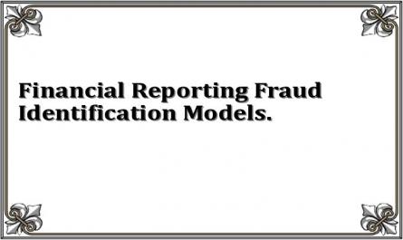 Financial Reporting Fraud Identification Models.
