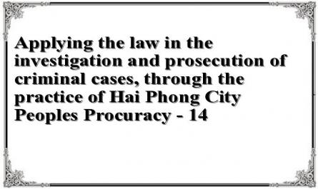 Applying the law in the investigation and prosecution of criminal cases ...