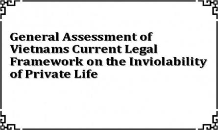 General Assessment of Vietnam's Current Legal Framework on the ...