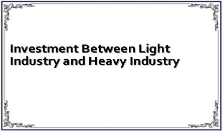 Investment Between Light Industry and Heavy Industry