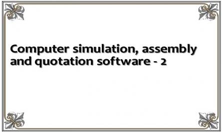 Computer simulation, assembly and quotation software - 2