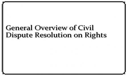 General Overview of Civil Dispute Resolution on Rights