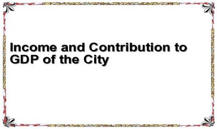 Income and Contribution to GDP of the City