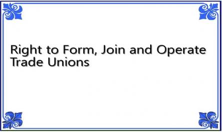 Right to Form, Join and Operate Trade Unions