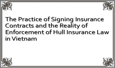 The Practice of Signing Insurance Contracts and the Reality of ...