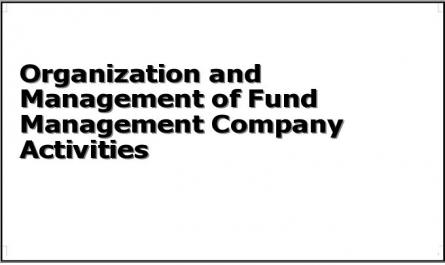 Organization and Management of Fund Management Company Activities