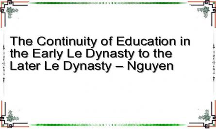 The Continuity of Education in the Early Le Dynasty to the Later Le ...