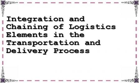 Integration and Chaining of Logistics Elements in the Transportation ...