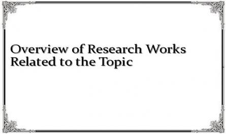 Overview of Research Works Related to the Topic