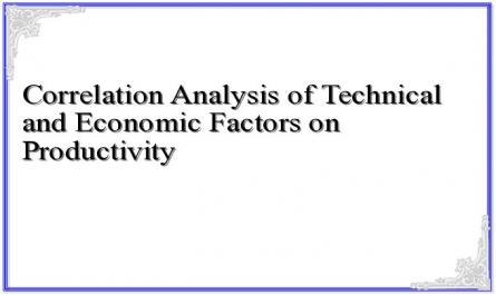 Correlation Analysis of Technical and Economic Factors on Productivity
