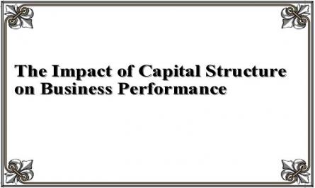 The Impact of Capital Structure on Business Performance