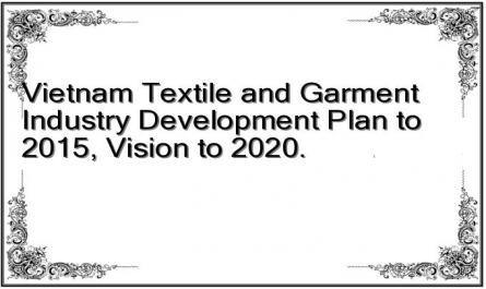 Vietnam Textile and Garment Industry Development Plan to 2015, Vision ...