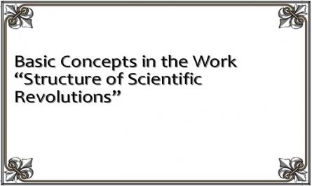 Basic Concepts in the Work “Structure of Scientific Revolutions”