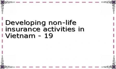 Developing non-life insurance activities in Vietnam - 19