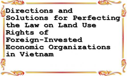 Directions and Solutions for Perfecting the Law on Land Use Rights of ...