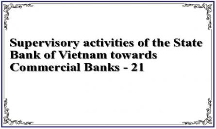 Supervisory activities of the State Bank of Vietnam towards Commercial ...