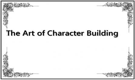 The Art of Character Building