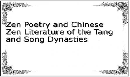 Zen Poetry and Chinese Zen Literature of the Tang and Song Dynasties
