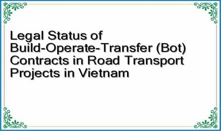 Legal Status of Build-Operate-Transfer (Bot) Contracts in Road ...