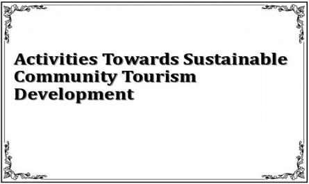 Activities Towards Sustainable Community Tourism Development
