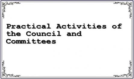 Practical Activities of the Council and Committees