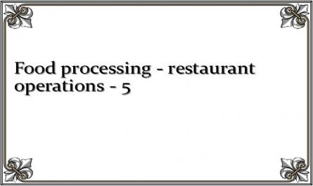 Food processing - restaurant operations - 5