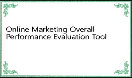Online Marketing Overall Performance Evaluation Tool