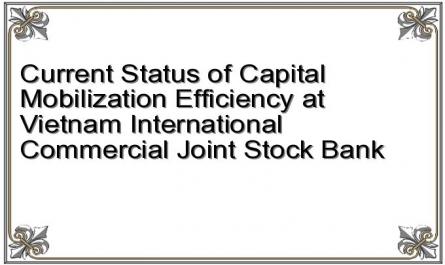 Current Status of Capital Mobilization Efficiency at Vietnam ...