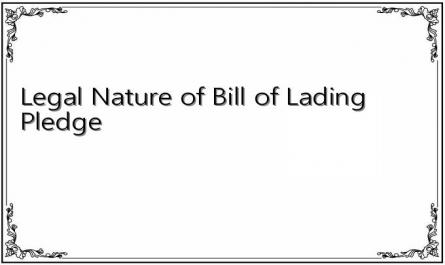 Legal Nature of Bill of Lading Pledge