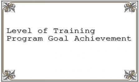 Level of Training Program Goal Achievement