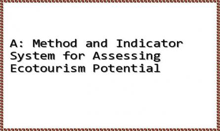 A: Method and Indicator System for Assessing Ecotourism Potential