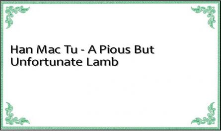 Han Mac Tu - A Pious But Unfortunate Lamb