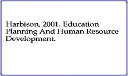 Harbison, 2001. Education Planning And Human Resource Development.