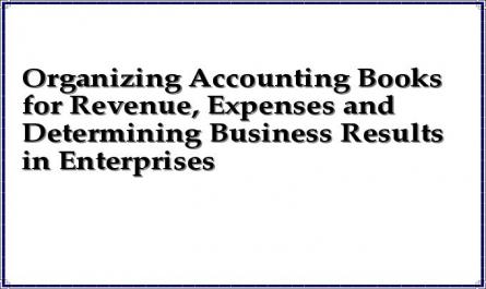Organizing Accounting Books for Revenue, Expenses and Determining ...