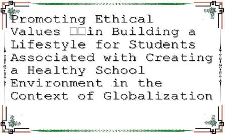 Promoting Ethical Values in Building a Lifestyle for Students ...