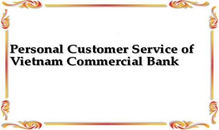 Personal Customer Service of Vietnam Commercial Bank